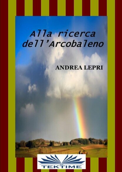 Alla Ricerca Dell'Arcobaleno [Цифровая книга]