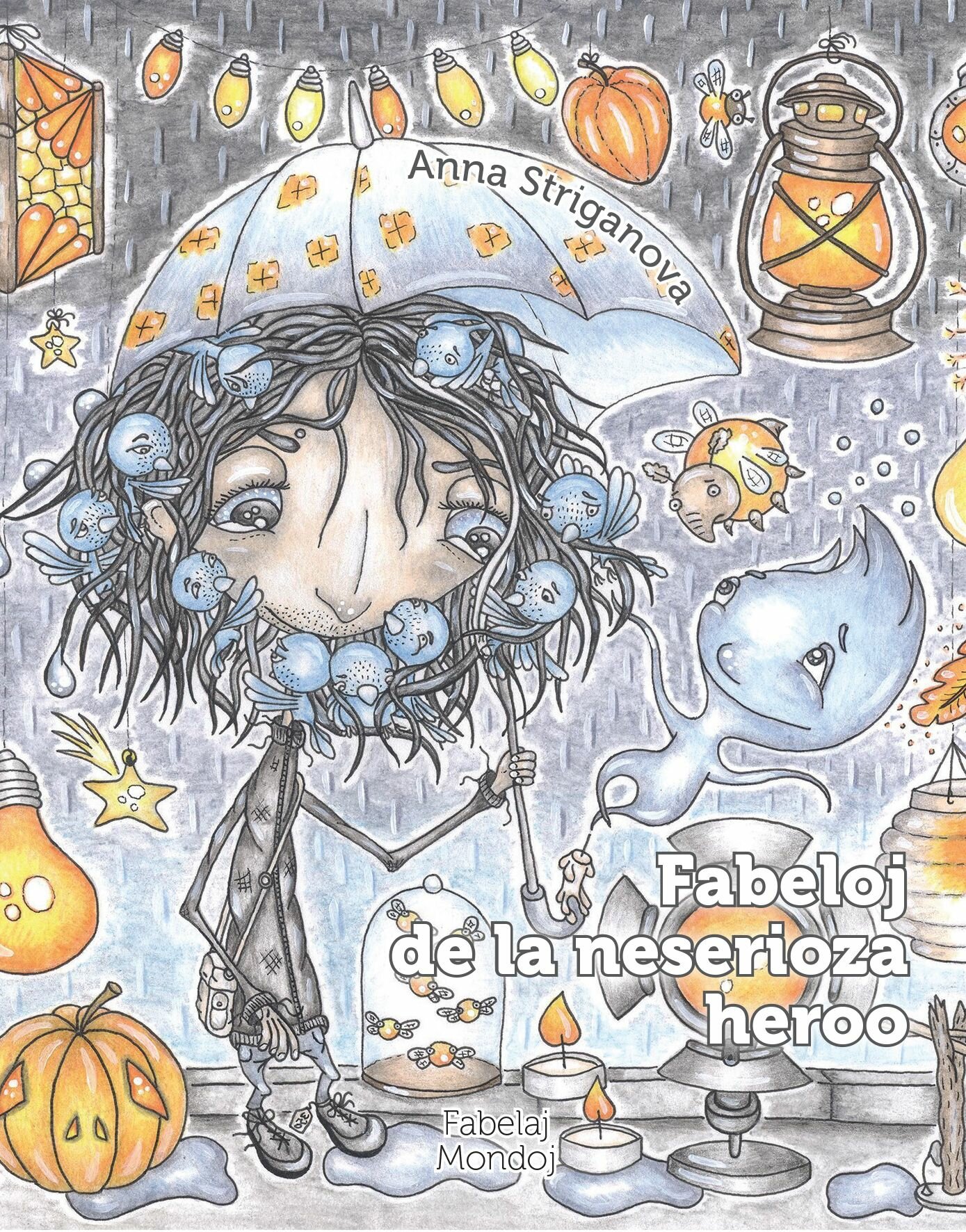 Fabeloj de la neserioza heroo (на языке эсперанто), 2019 г, 48 стр.