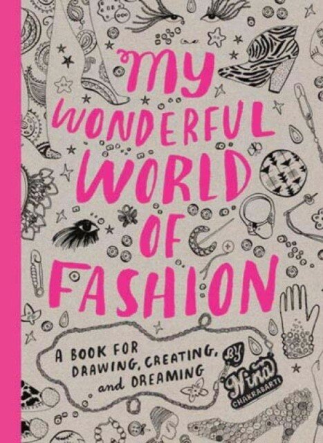 Chakrabarti Nina "My Wonderful World of Fashion"