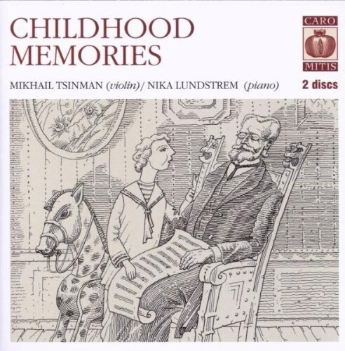 Диск CHILDHOOD MEMORIES. MIKHAIL TSINMAN (violin) / NIKA LUNDSTREM (piano) (1 CD)