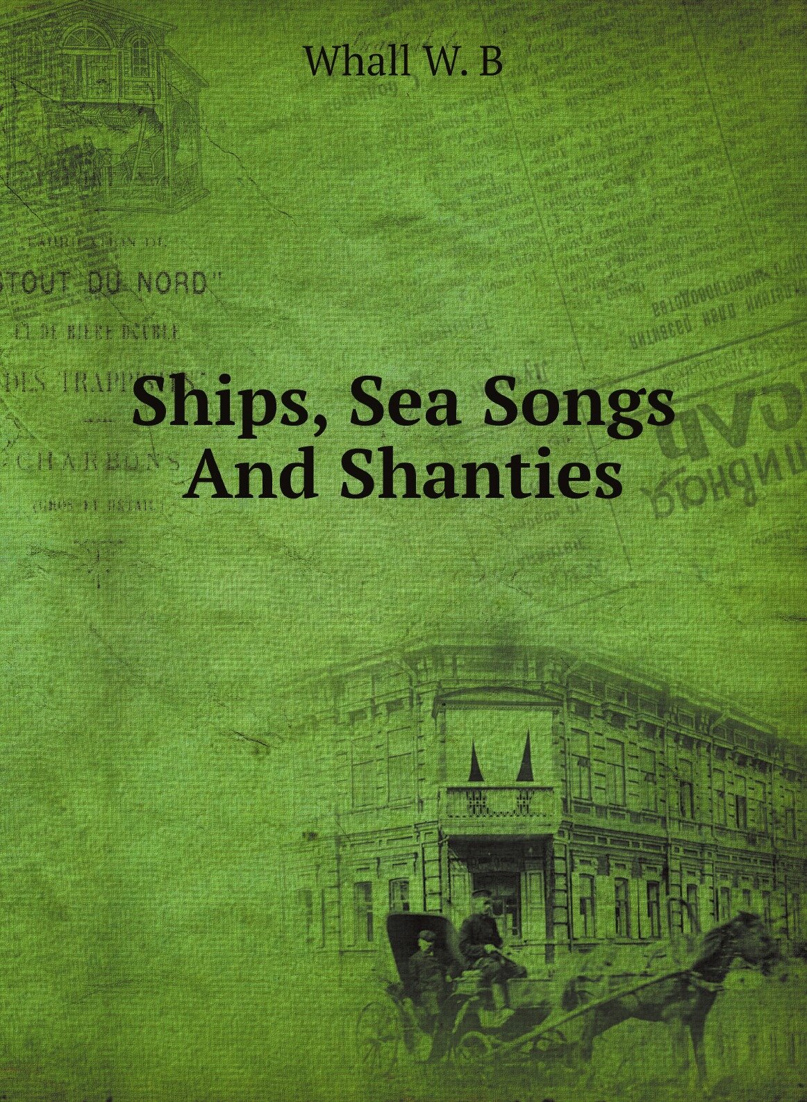 Ships, Sea Songs And Shanties