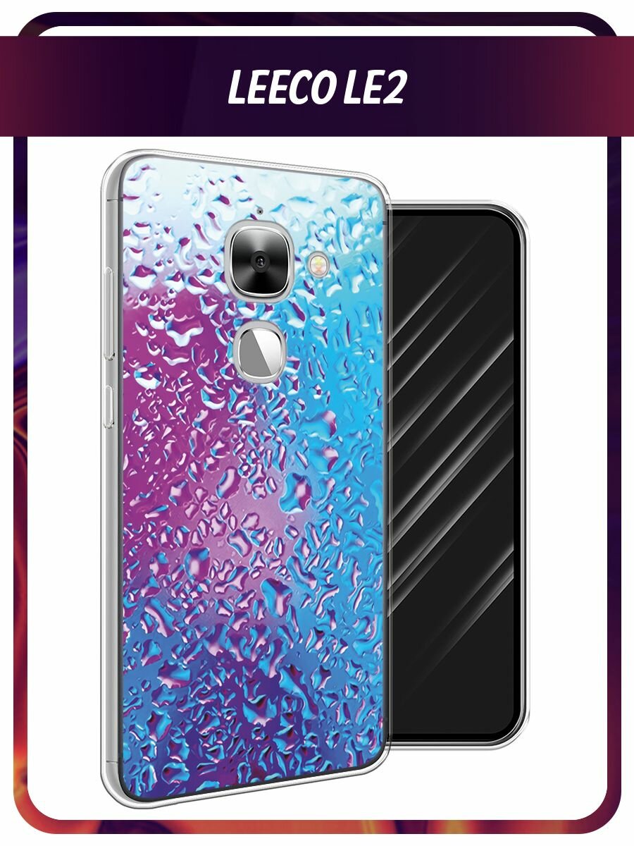 Чехол на LeEco Le 2/2 pro / Лееко Ле 2/2 про с принтом "Капли на стекле"