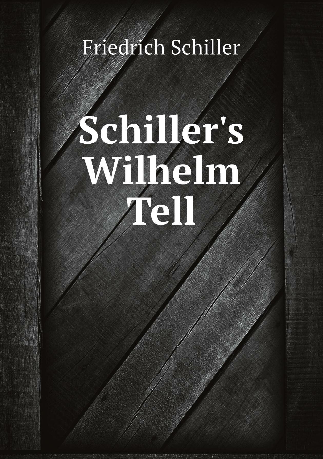Schiller's Wilhelm Tell