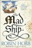 Hobb, Robin "The Mad Ship"