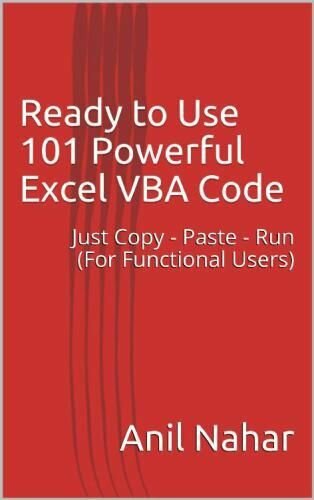 Ready to Use 101 Powerful Excel VBA Code Just Copy - Paste - Run (For Functional Users) Reprinted books