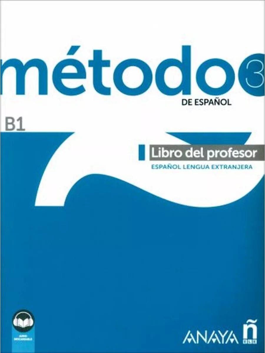Cardenas, Hierro, Robles: Método de español 3. B1. Libro del