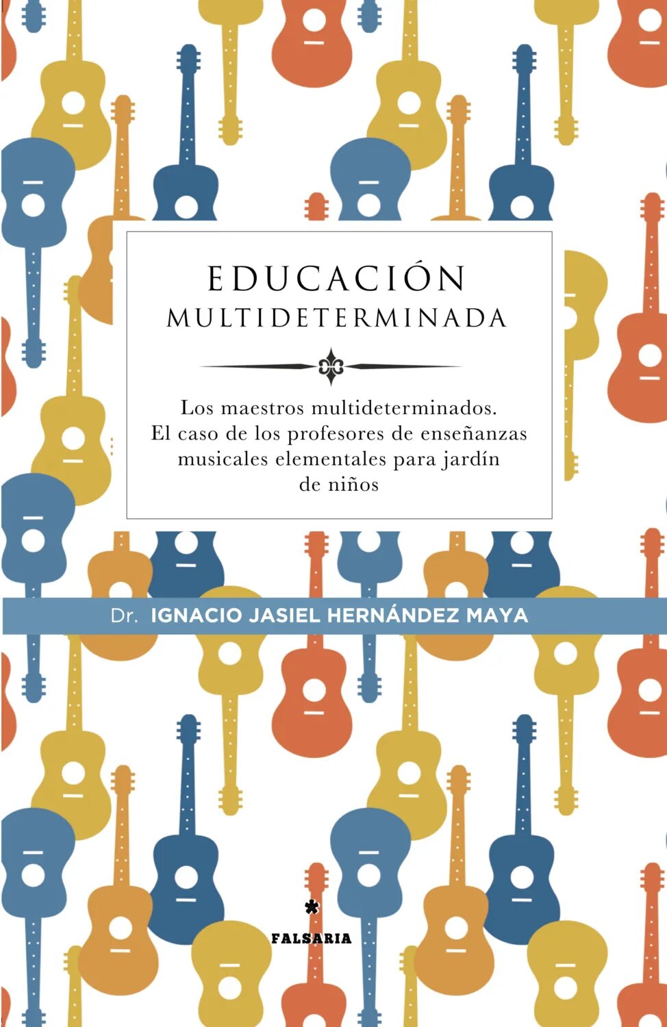 Educación multideterminada [Цифровая книга]