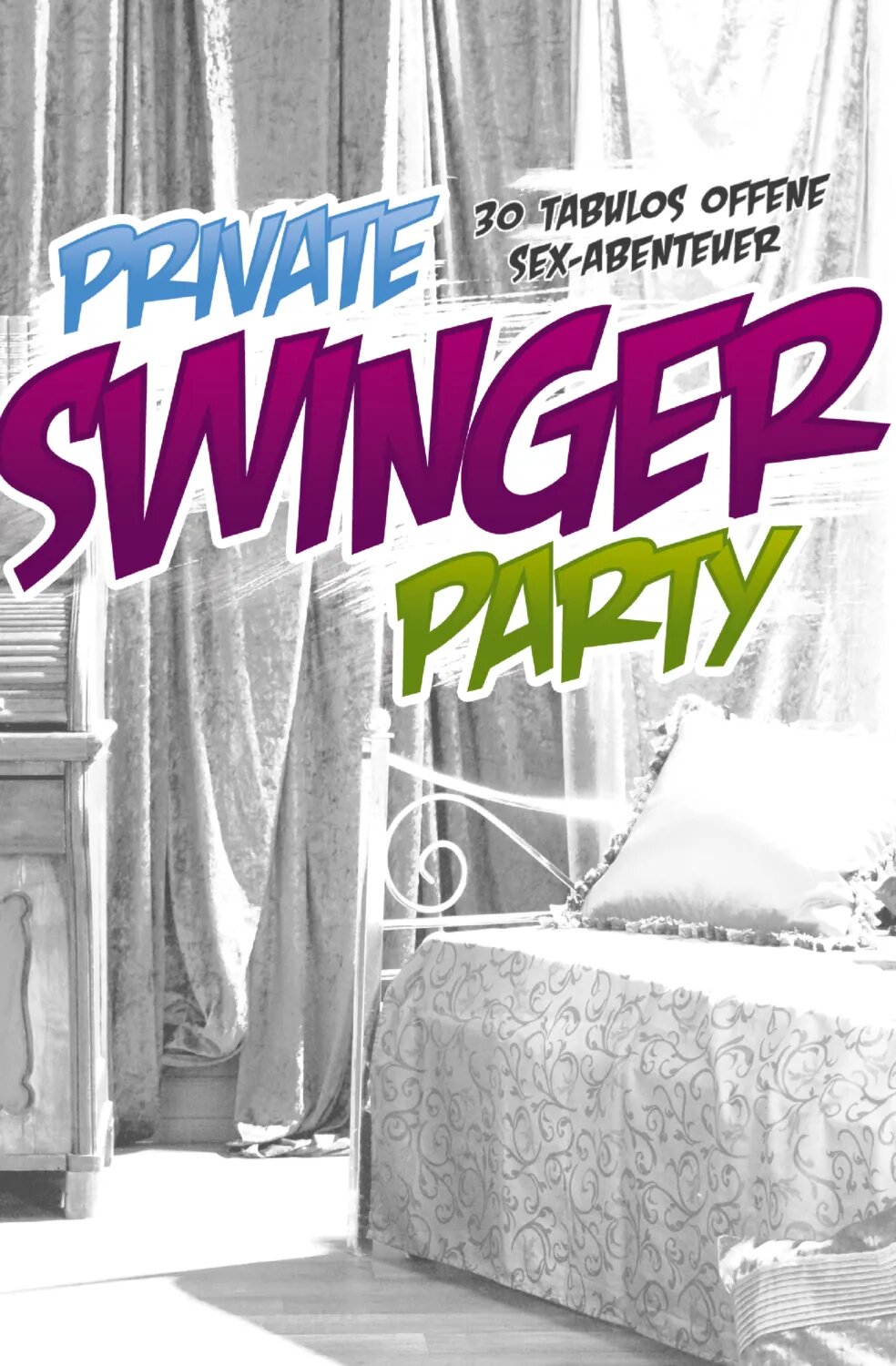 Private Swinger-Party [Цифровая книга]