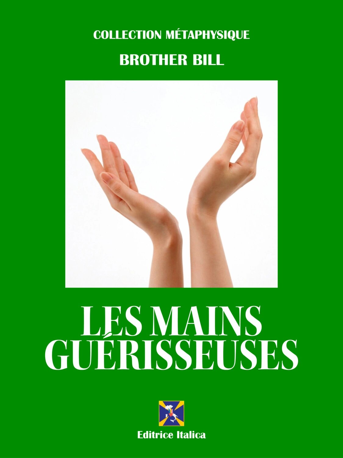 Les Mains Guérisseuses [Цифровая книга]