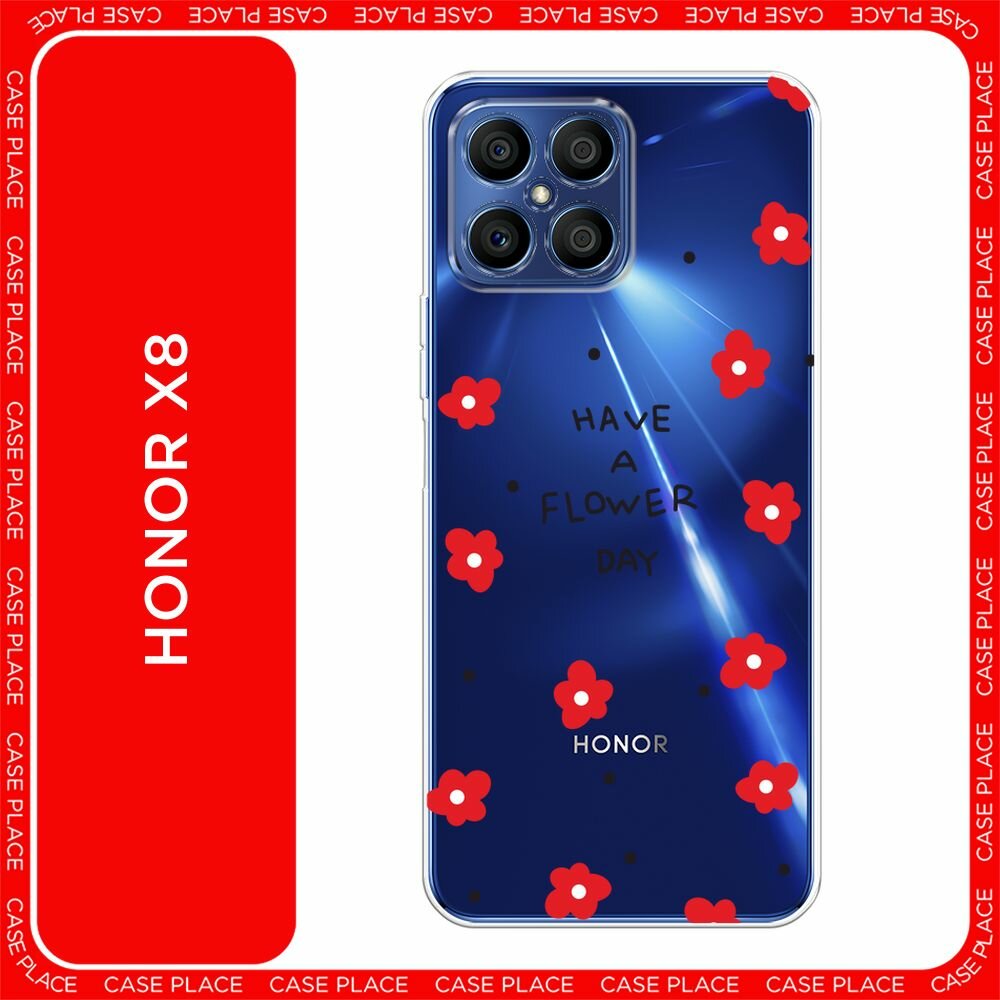 Чехол на Honor X8 / Хуавей X8 с принтом "Have a flower day 2", прозрачный
