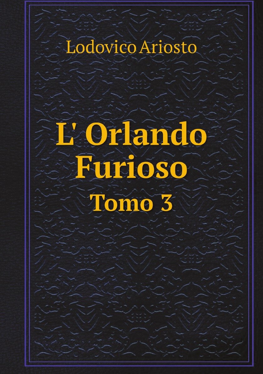 L' Orlando Furioso. Tomo 3