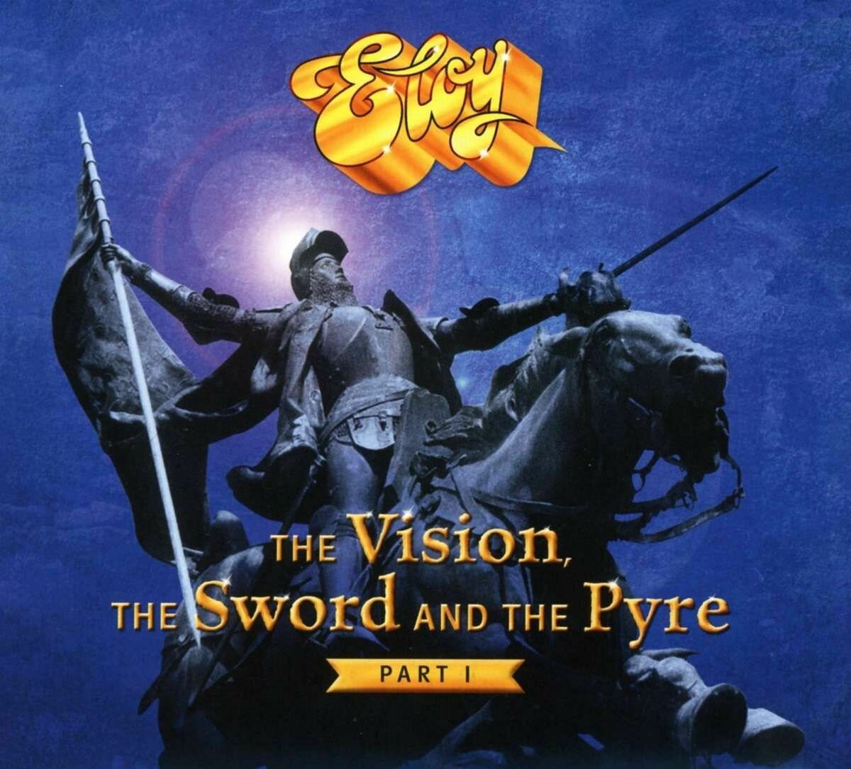 Диск Eloy - The Vision, The Sword And The Pyre (Part I) (1 CD)