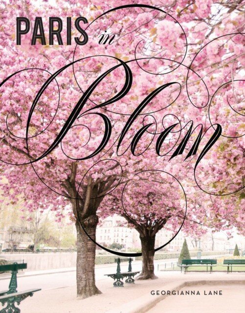 Lane, Georgianna "Paris in Bloom"