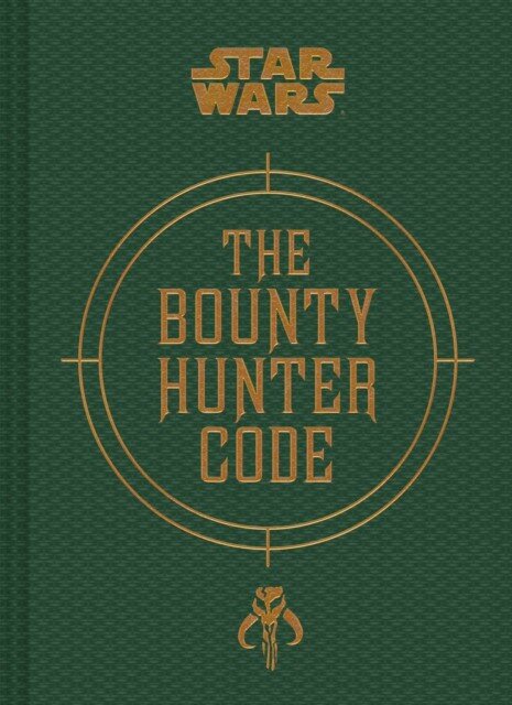 Wallace Daniel "Star Wars: the Bounty Hunter Code (from the Files of Boba F"