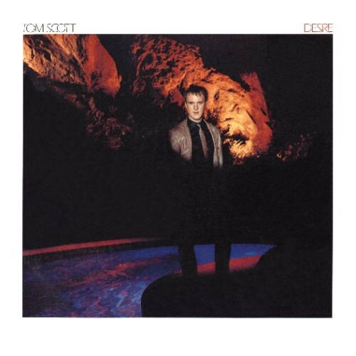 Диск Tom Scott: Desire (1 CD) — фото 1