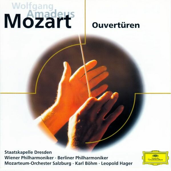 Wolfgang Amadeus Mozart. Staatskapelle Dresden, Wiener Philharmoniker, Berliner Philharmoniker, Mozarteum Orchester Salzburg, Karl Bohm, Leopold Hager. Ouverturen (Germany, Deutsche Grammophon, 463 270-2) CD