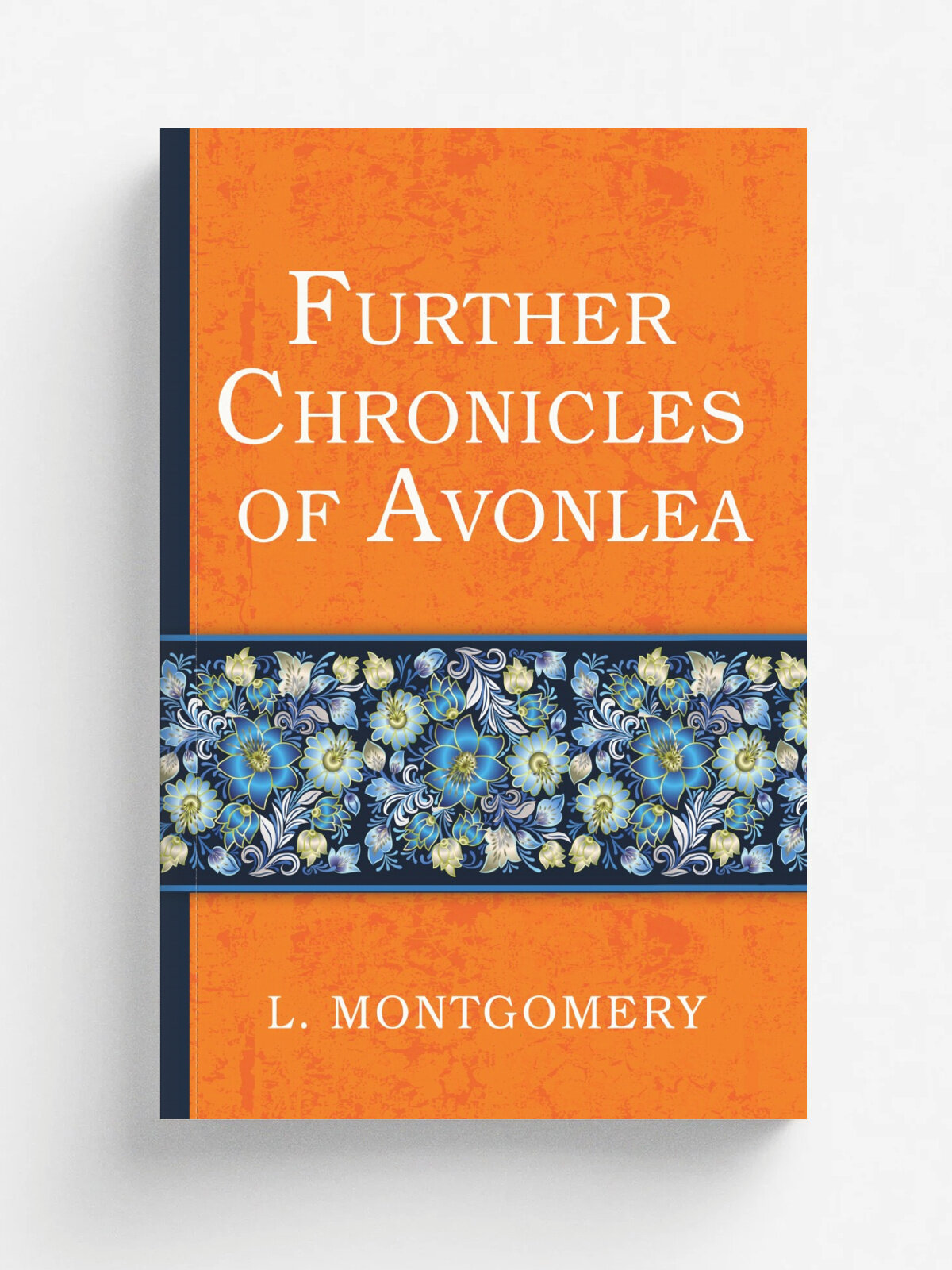 Further Chronicles of Avonlea