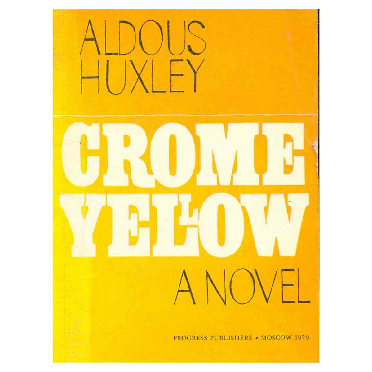 Хаксли О.Л. "CHROME YELLOW (Желтый хром)"