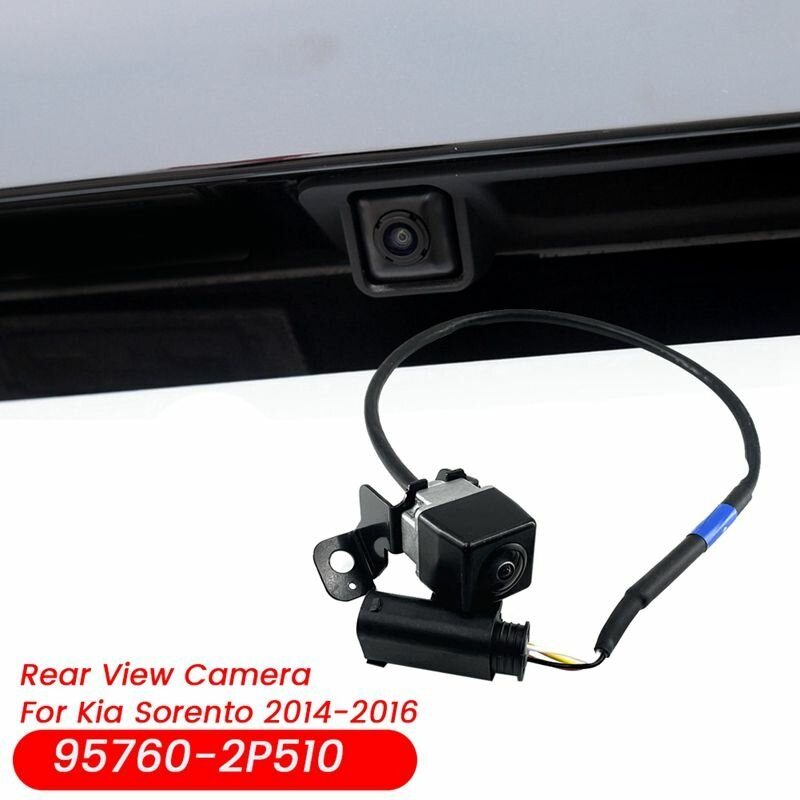 Новая камера 95760-2P510 для Sorento 2014-2016 Камера заднего вида 957602P510