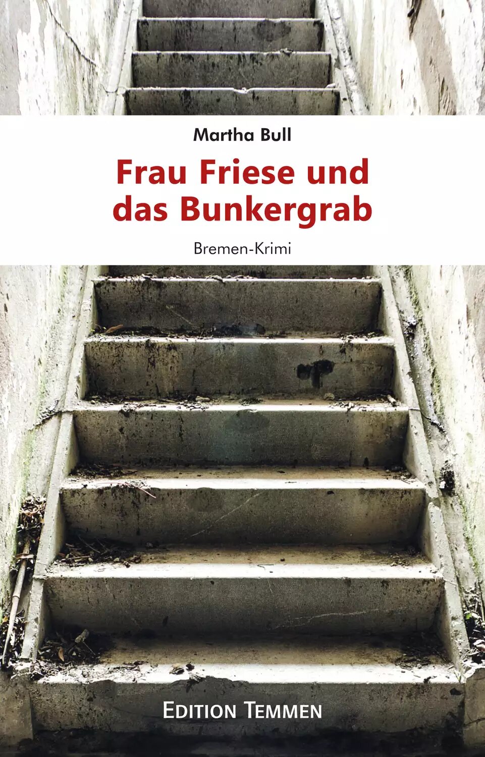Frau Friese und das Bunkergrab [Цифровая книга]