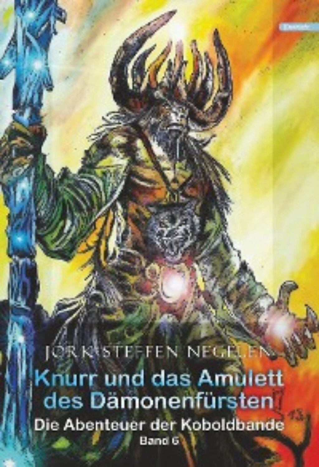 Knurr und das Amulett des Dämonenfürsten: Die Abenteuer der Koboldbande Band 6) [Цифровая книга]