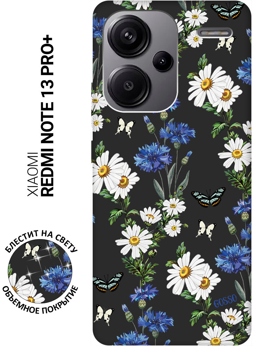Силиконовый чехол на Xiaomi Redmi Note 13 Pro + / Сяоми Редми Ноут 13 Про + с рисунком "Hello, Camomiles" Soft Touch черный