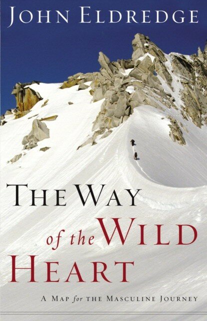 Eldredge, John "Way of the wild heart"