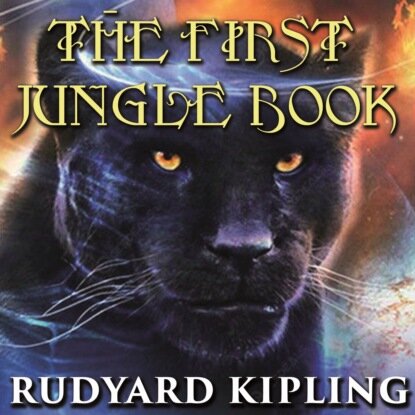 The First Jungle Book [Аудиокнига]