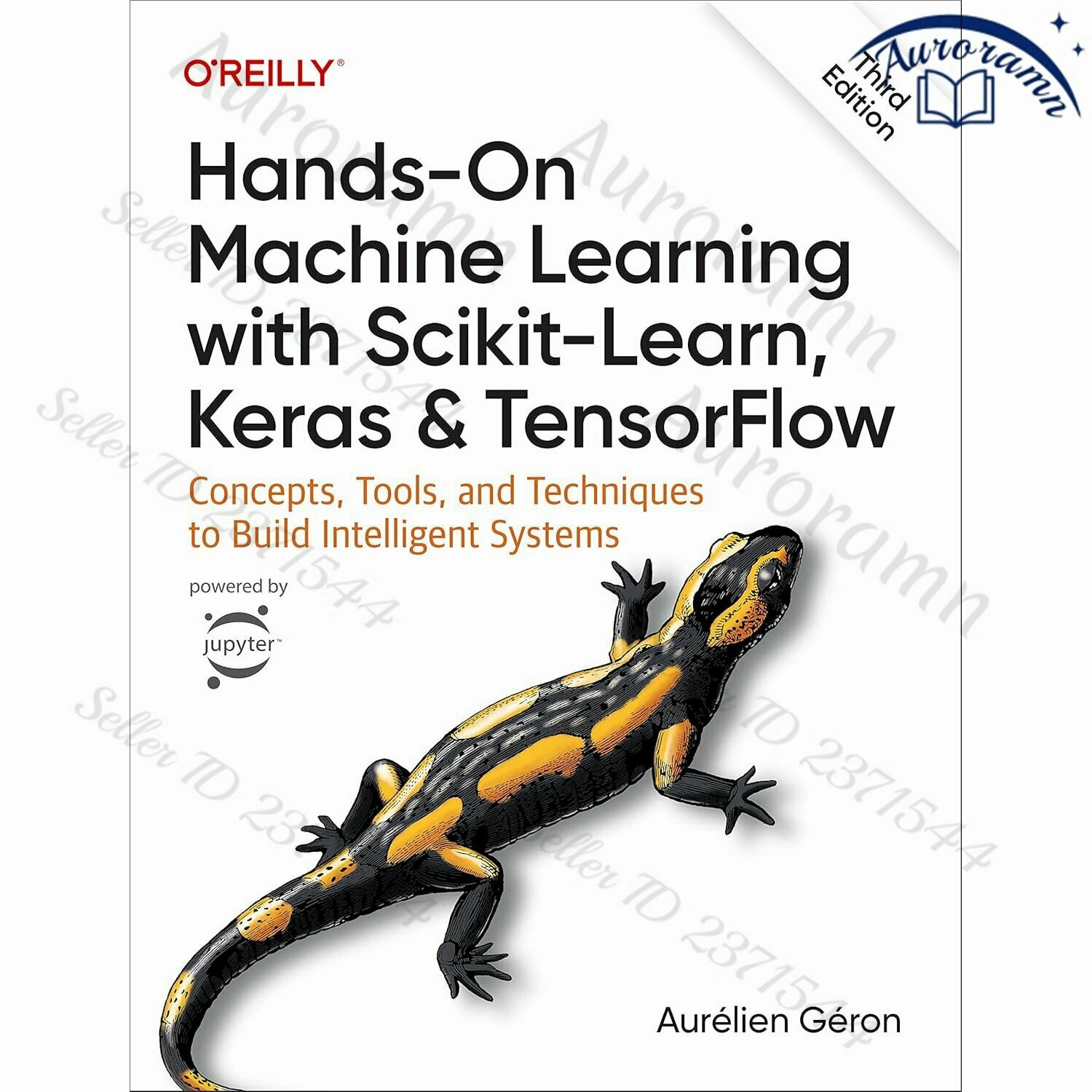 Hands-On Machine Learning with Scikit-Learn, Keras, and TensorFlow: Concepts, Tools, and Techniques to Build Intelligent Systems