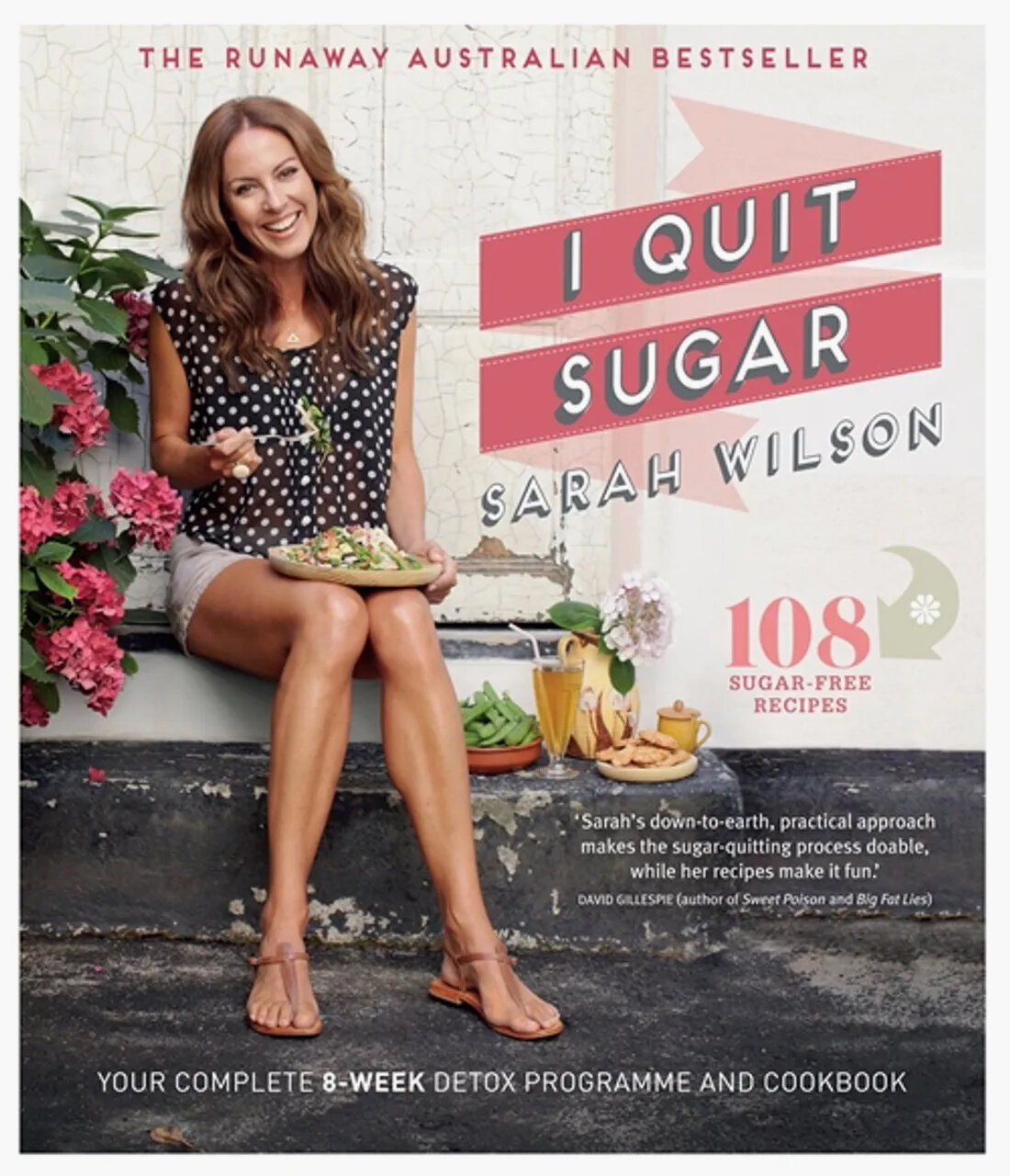 I Quit Sugar. Your Complete 8-Week Detox Program and Cookbook / Книга на Английском