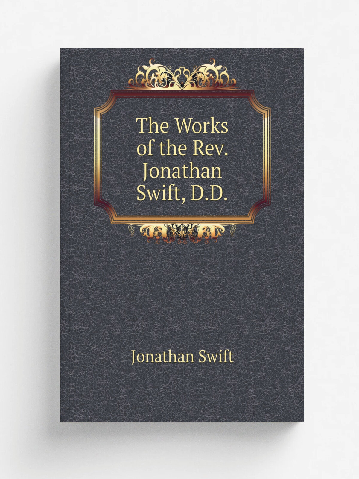 The Works of the Rev. Jonathan Swift, D.D. | Swift Jonathan | 1813 | W. Durell | Репринт