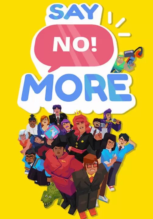 Say No! More (Steam; PC; Регион активации RU+KZ+UA)