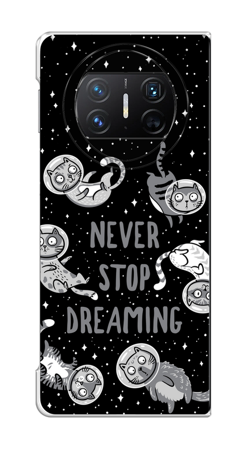 Чехол на Huawei Mate X3 / Хуавей Мейт X3 с принтом Never stop dreaming