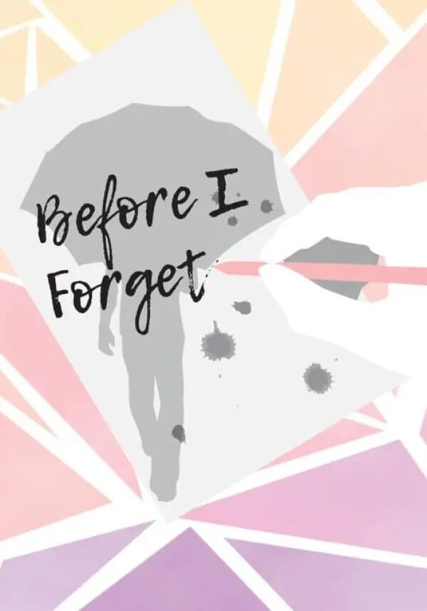Before I Forget [STEAM / Россия, Весь мир]
