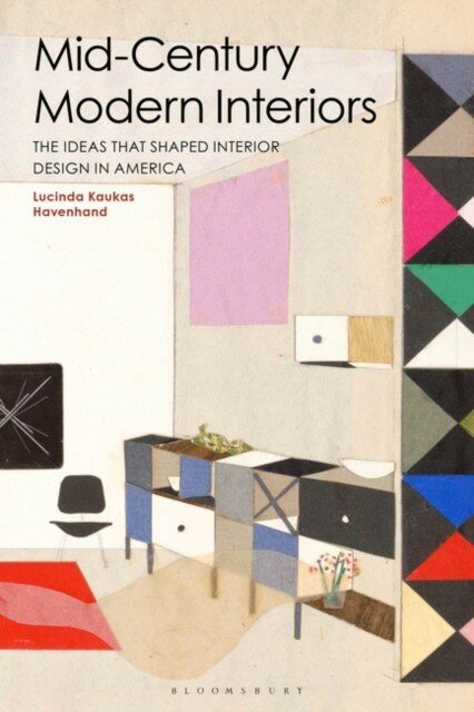 Havenhand Lucinda Kaukas "Mid-Century Modern Interiors: The Ideas That Shaped Interior Design in America"
