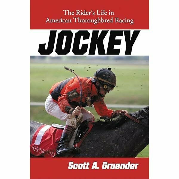 Jockey: The Rider's Life in American Thoroughbred Racing，Reprinted paperback book