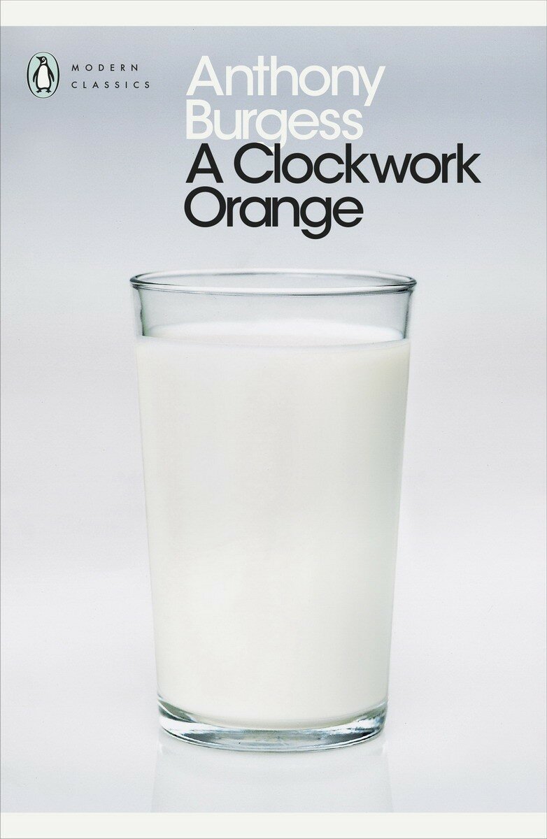 Anthony Burgess "A Clockwork Orange"