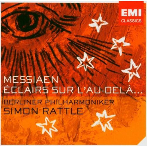 SIMON RATTLE Messiaen: Eclairs Sur L Au-De