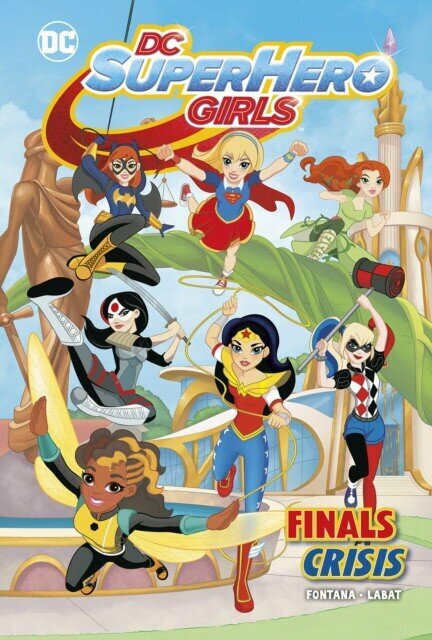 Fontana, Shea "Finals Crisis (DC Super Hero Girls)"