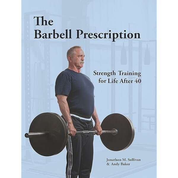 The Barbell Prescription: Strength Training for Life After 40 Reprinted books