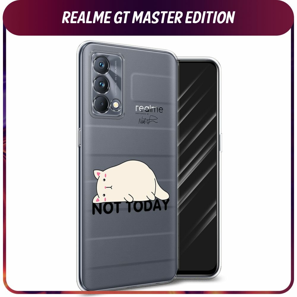 Чехол на Realme GT Master Edition / Реалми GT Мастер Эдишн с принтом "Cat not today", прозрачный