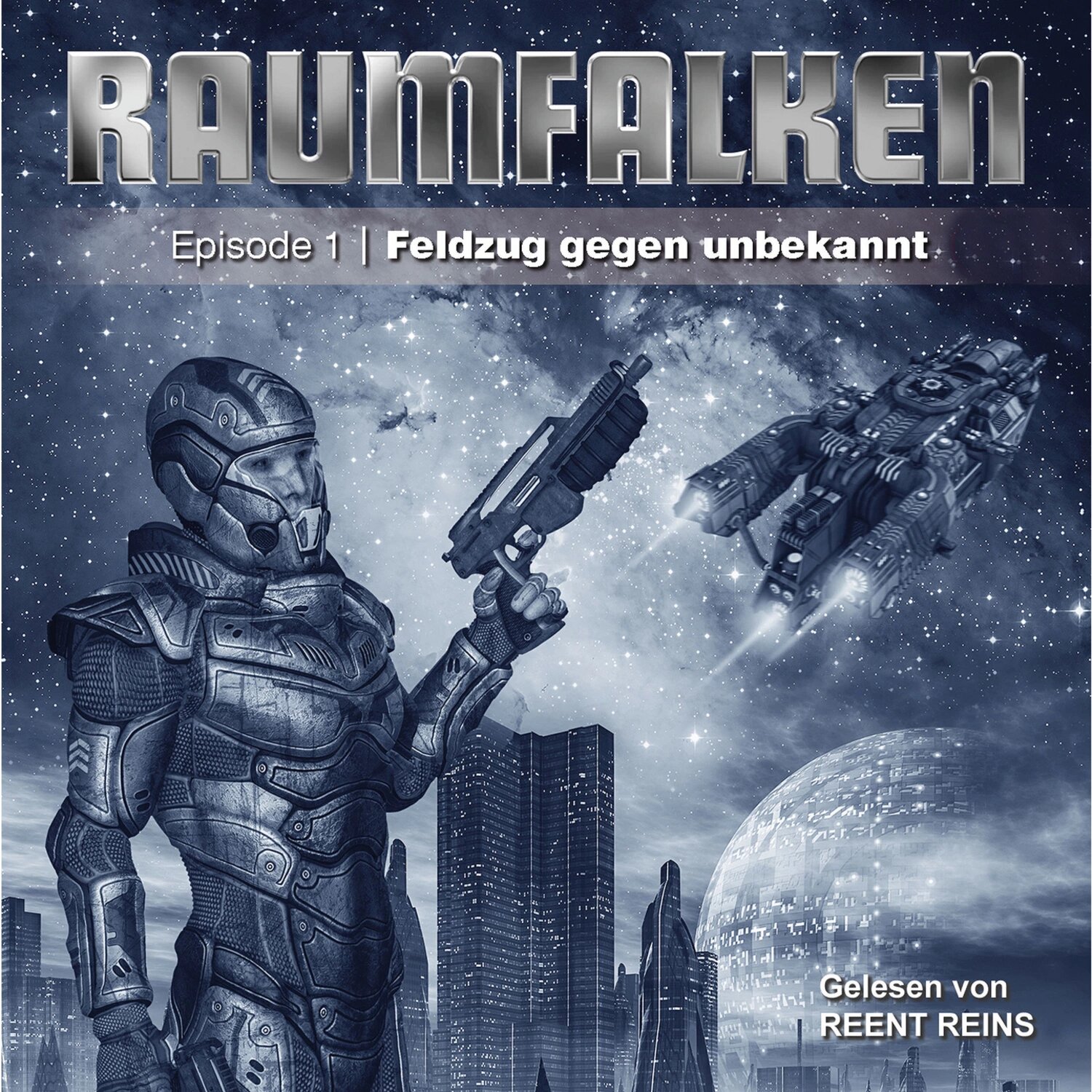 Raumfalken, Episode 1, Folge 3: Feldzug gegen unbekannt [Аудиокнига]