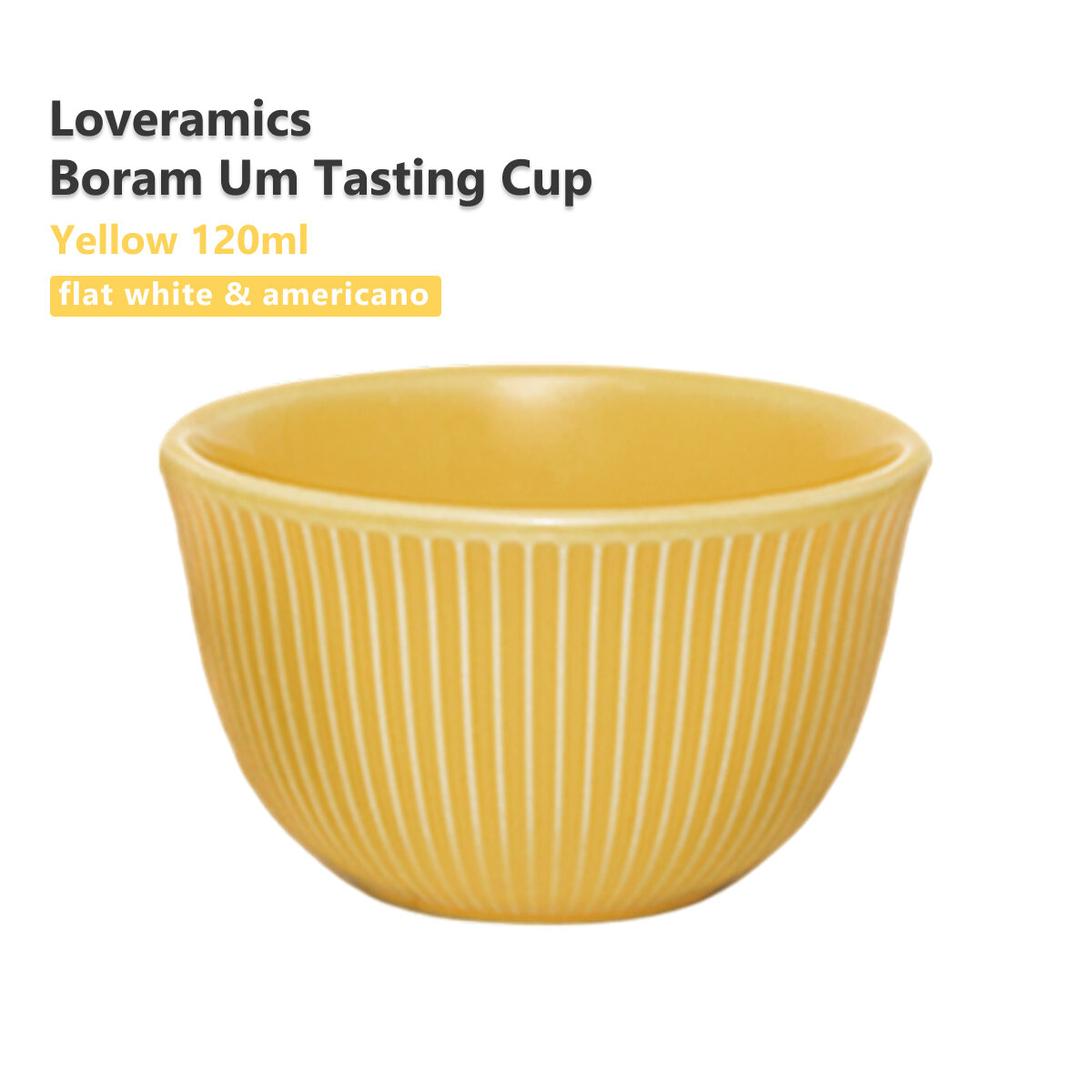 Чашка для кофе Loveramics Boram Um Tasting Cup 120 мл. (Yellow), желтая C099-106BYE