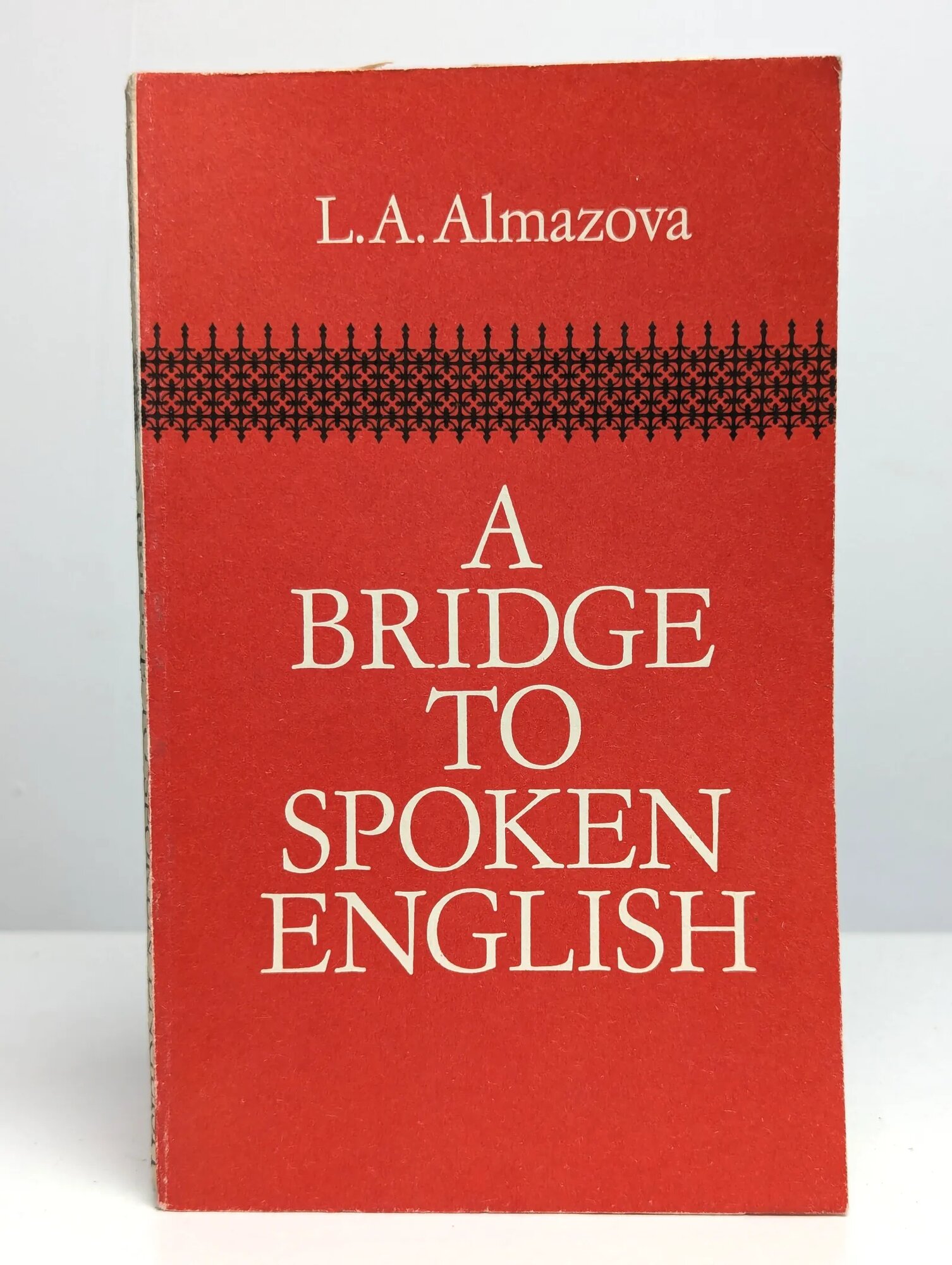 A Bridge to Spoken English Алмазова Лидия Антоновна 1980