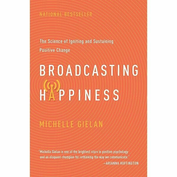 Broadcasting Happiness: The Science of Igniting and Sustaining Positive Change，Reprinted paperback book