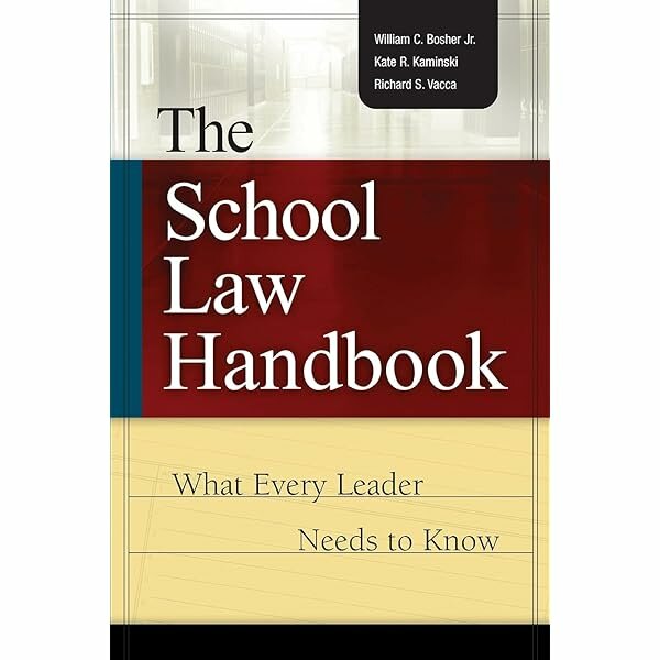 The School Law Handbook: What Every Leader Needs to Know，Reprinted paperback book