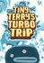 Tiny Terry's Turbo Trip [STEAM / Россия и СНГ]