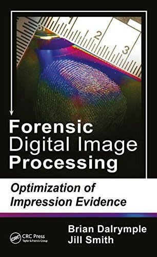 Dalrymple, Brian "Forensic Digital Imaging Processing"