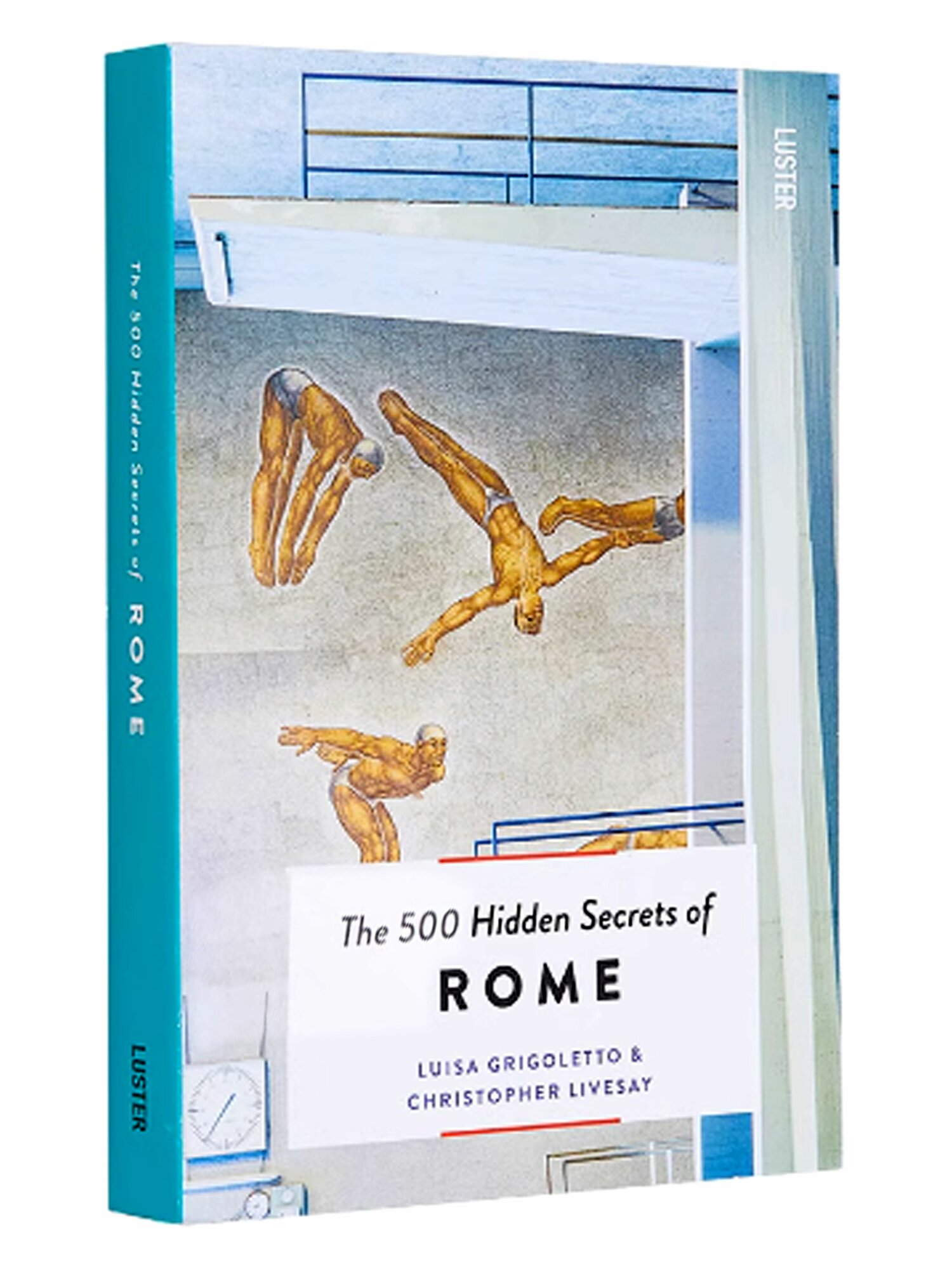 The 500 Hidden Secrets of Rome