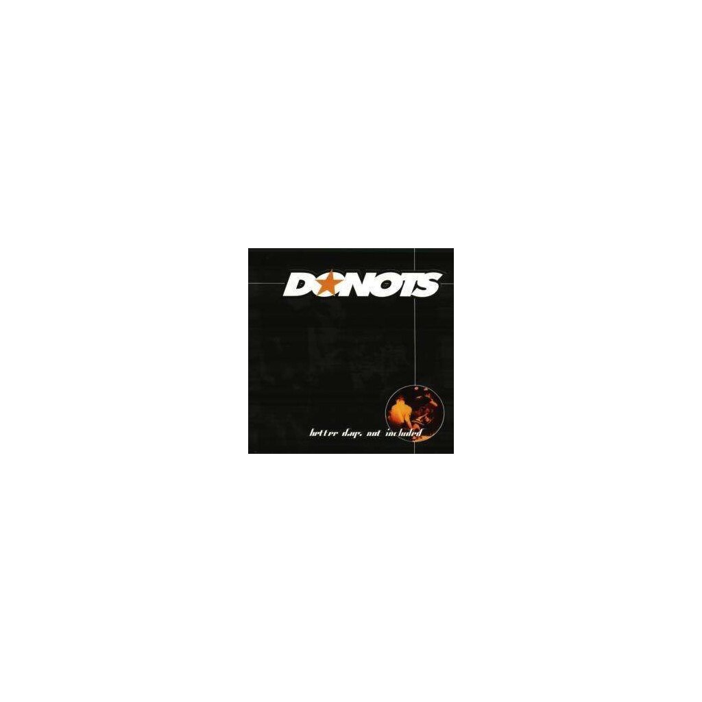 Диск Donots - Better Days Not Included (1 CD)